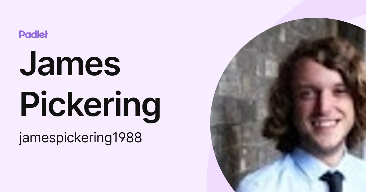 James Pickering (jamespickering1988) profile | Padlet