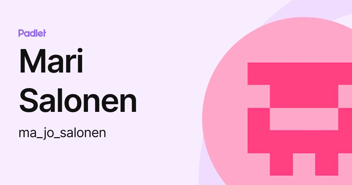 Mari Salonen (ma_jo_salonen) profile | Padlet