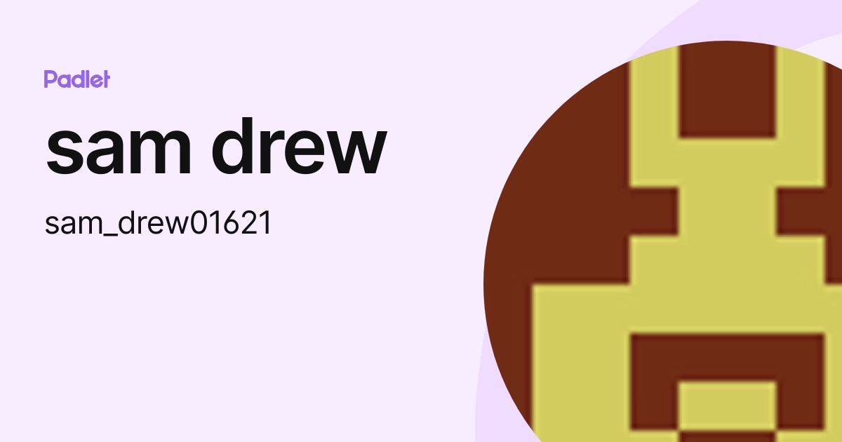 sam drew (sam_drew01621) profile | Padlet