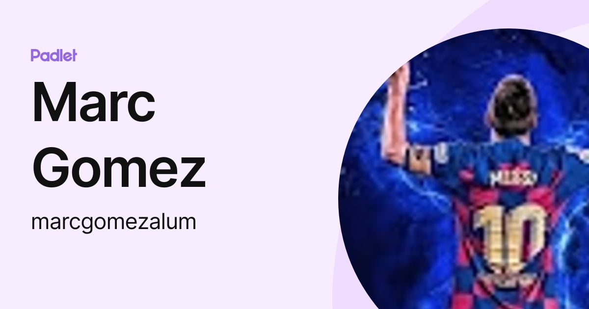 Marc Gomez (marcgomezalum) profile | Padlet