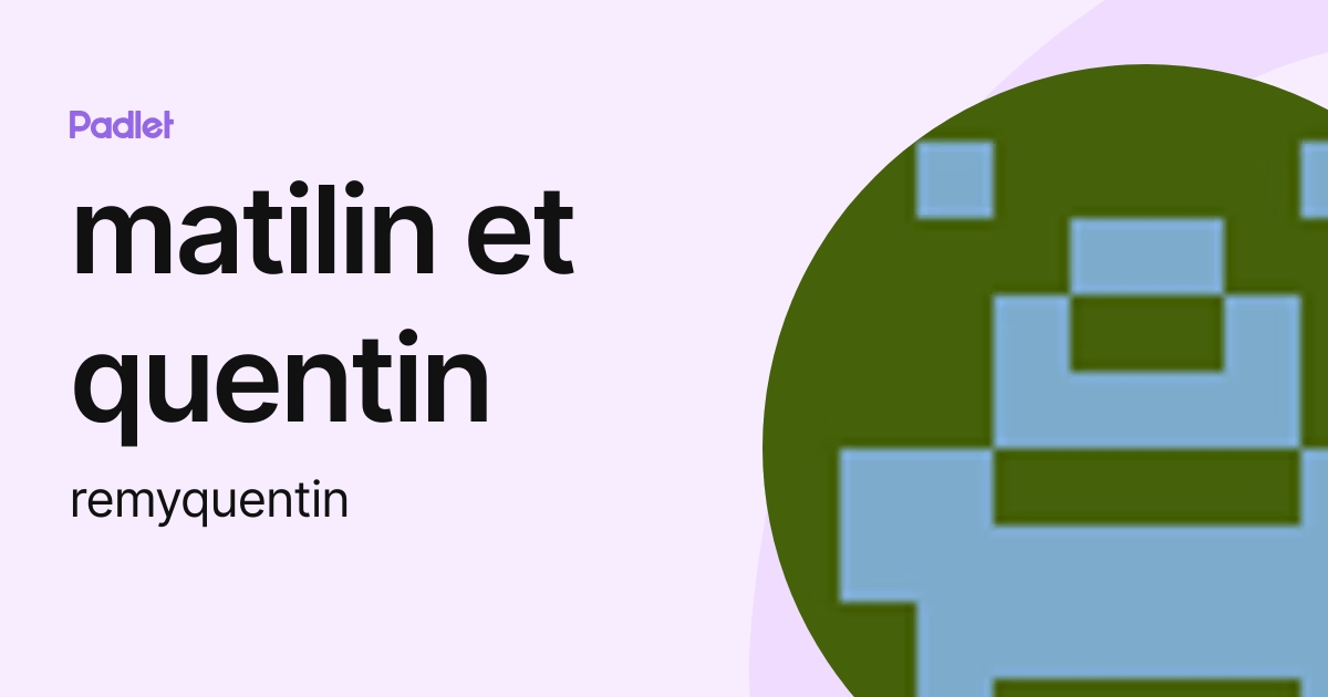 matilin et quentin (remyquentin) profile | Padlet
