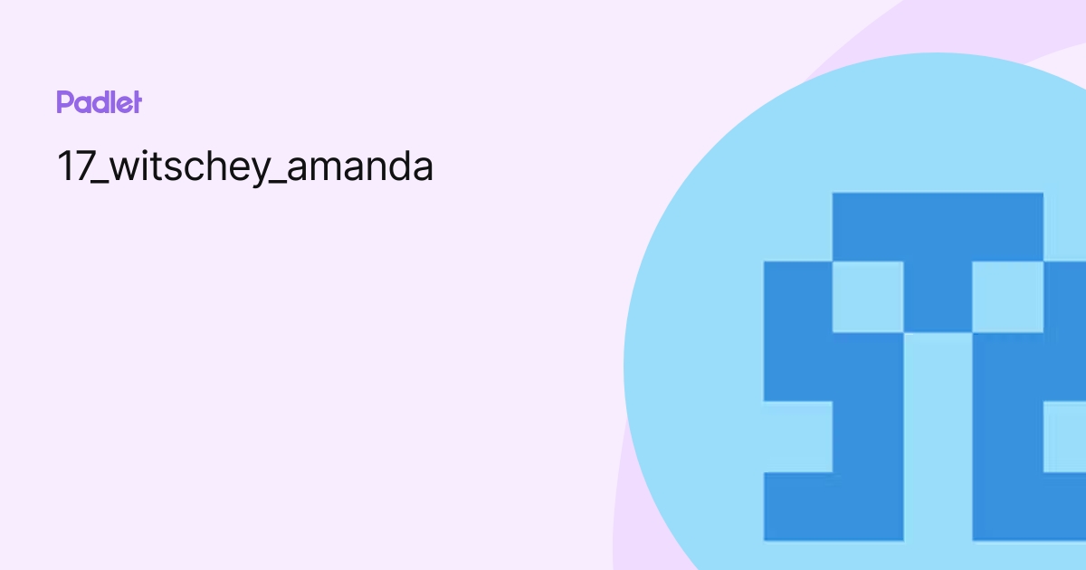 17_witschey_amanda profile | Padlet