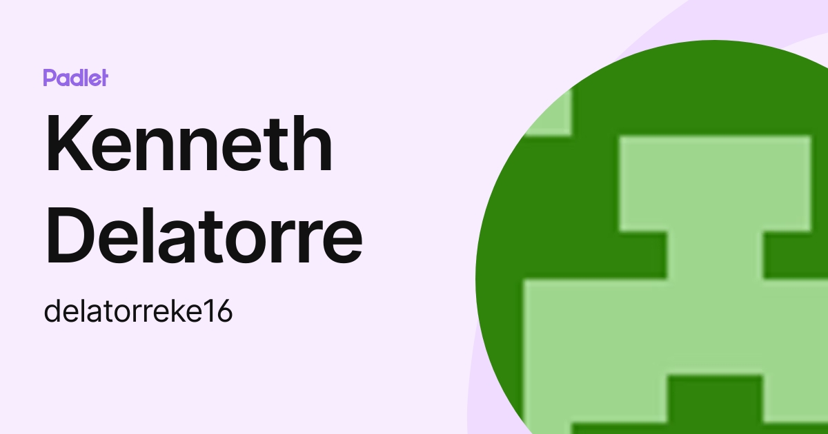 Kenneth Delatorre (delatorreke16) profile | Padlet