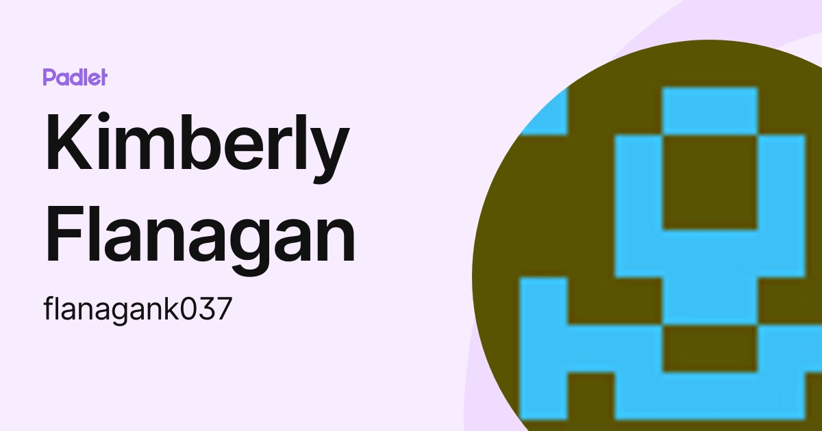 Kimberly Flanagan (flanagank037) profile | Padlet