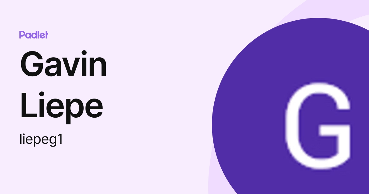 Gavin Liepe (liepeg1) profile | Padlet