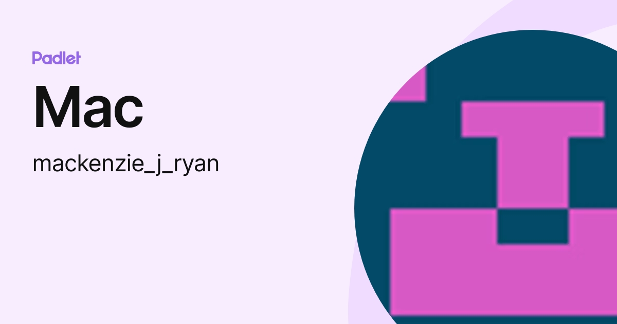 Mac (mackenzie_j_ryan) profile | Padlet