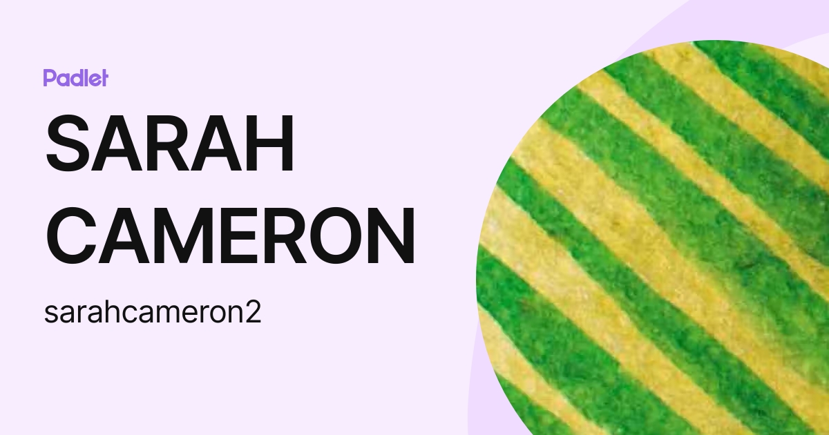 SARAH CAMERON (sarahcameron2) profile | Padlet