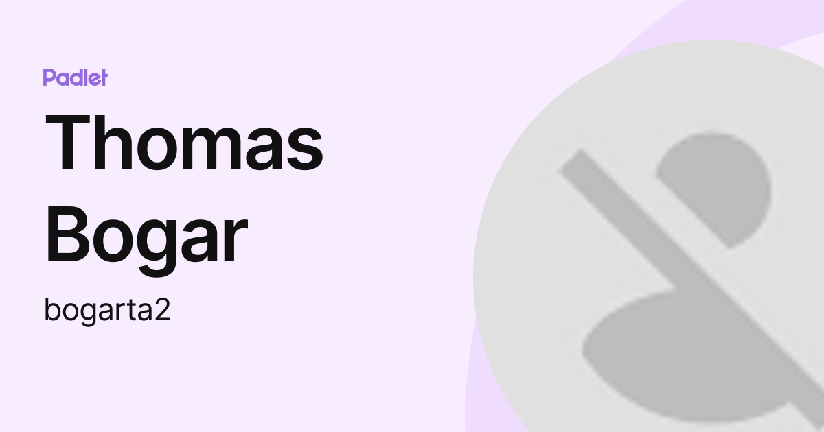 Thomas Bogar (bogarta2) profile | Padlet