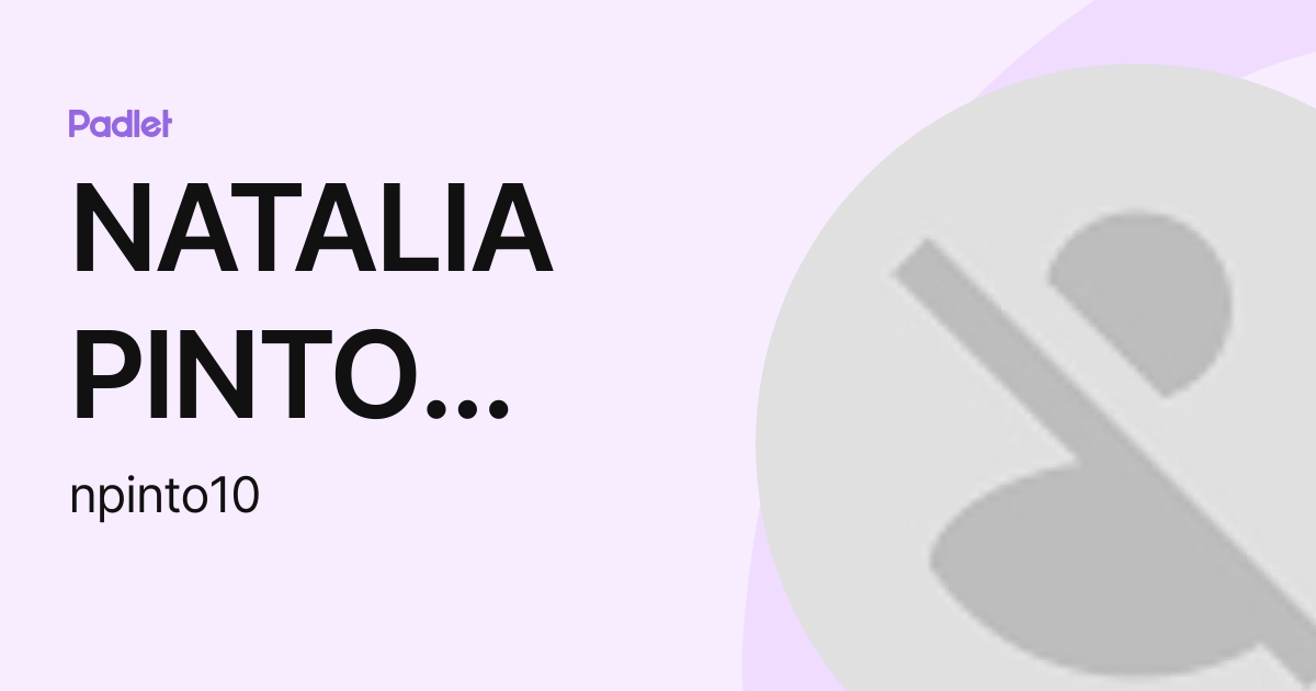 NATALIA PINTO BARRERA (npinto10) profile | Padlet