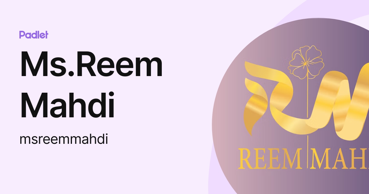 Ms.Reem Mahdi (msreemmahdi) profile | Padlet