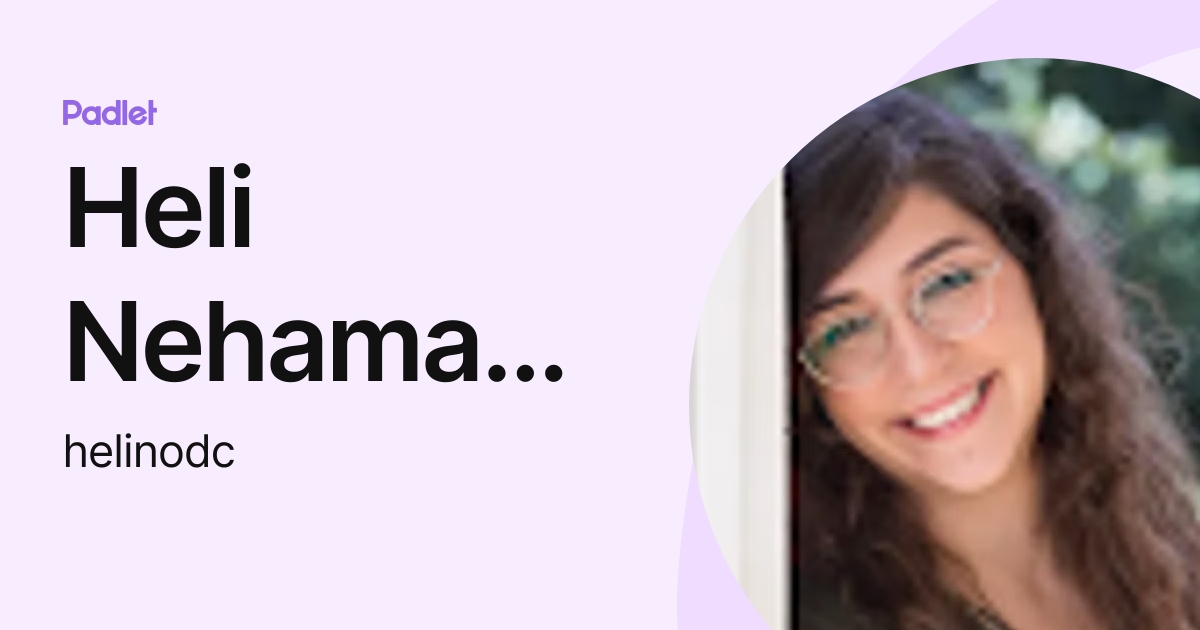 Heli Nehama Ozery (helinodc) profile | Padlet