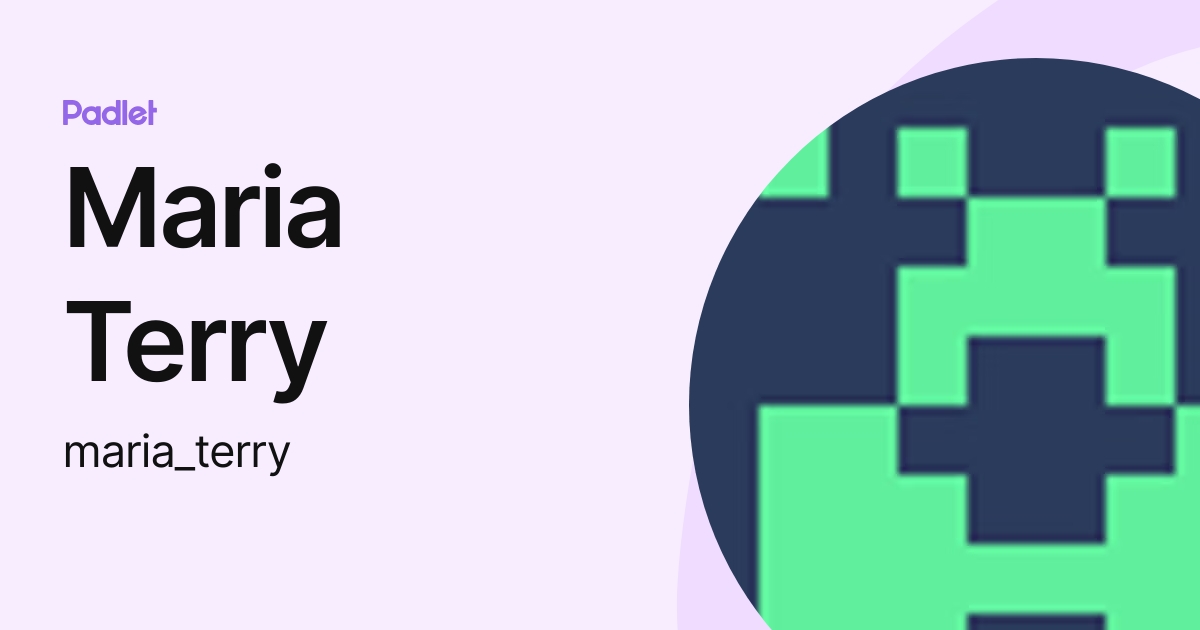 Maria Terry (maria_terry) profile | Padlet