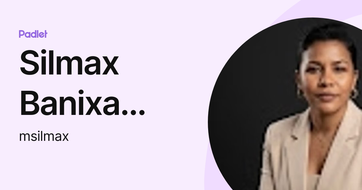 Silmax Banixa Macre Recuero (msilmax) profile | Padlet