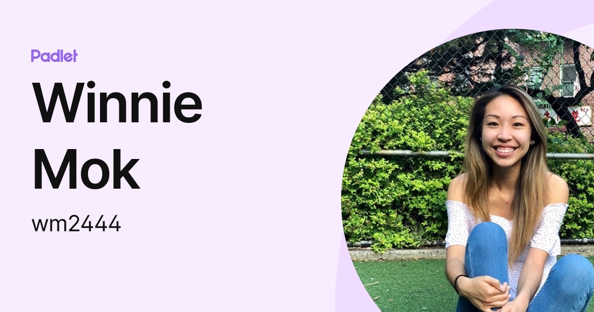 Winnie Mok (wm2444) profile | Padlet