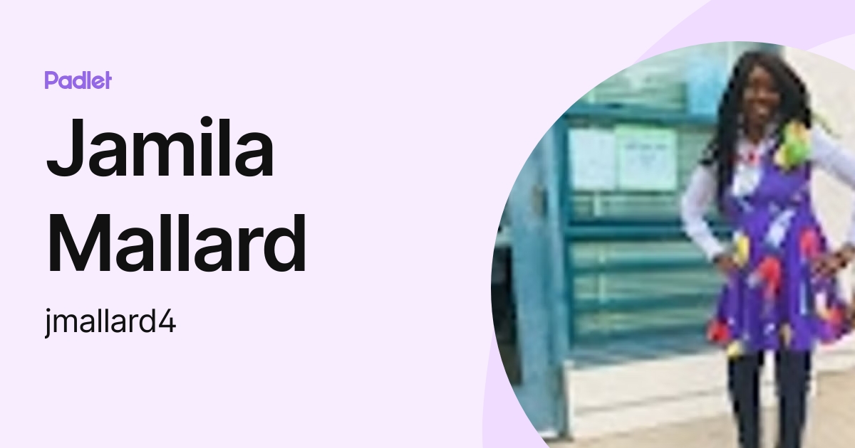 Jamila Mallard (jmallard4) profile | Padlet