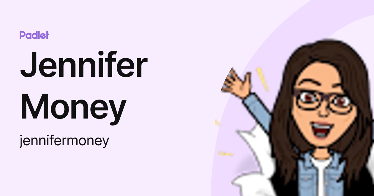 Jennifer Money (jennifermoney) profile | Padlet