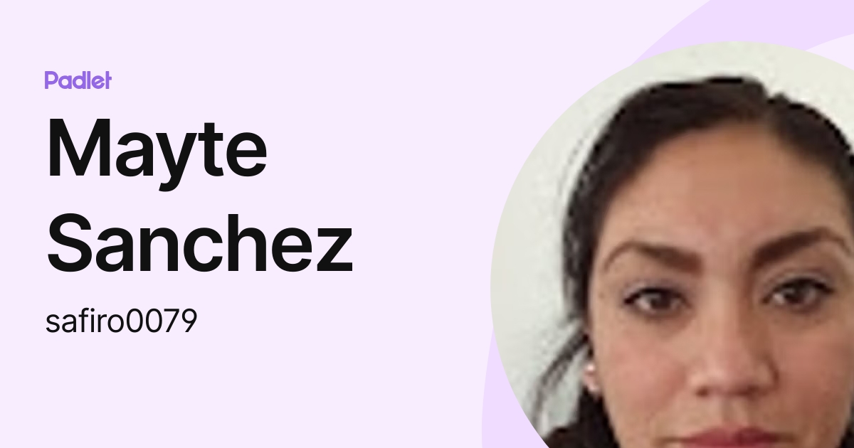 Mayte Sanchez (safiro0079) profile | Padlet