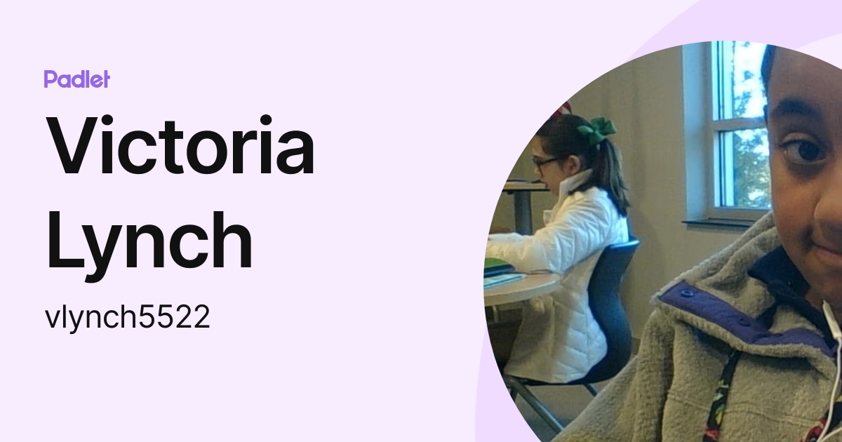 Victoria Lynch (vlynch5522) profile | Padlet