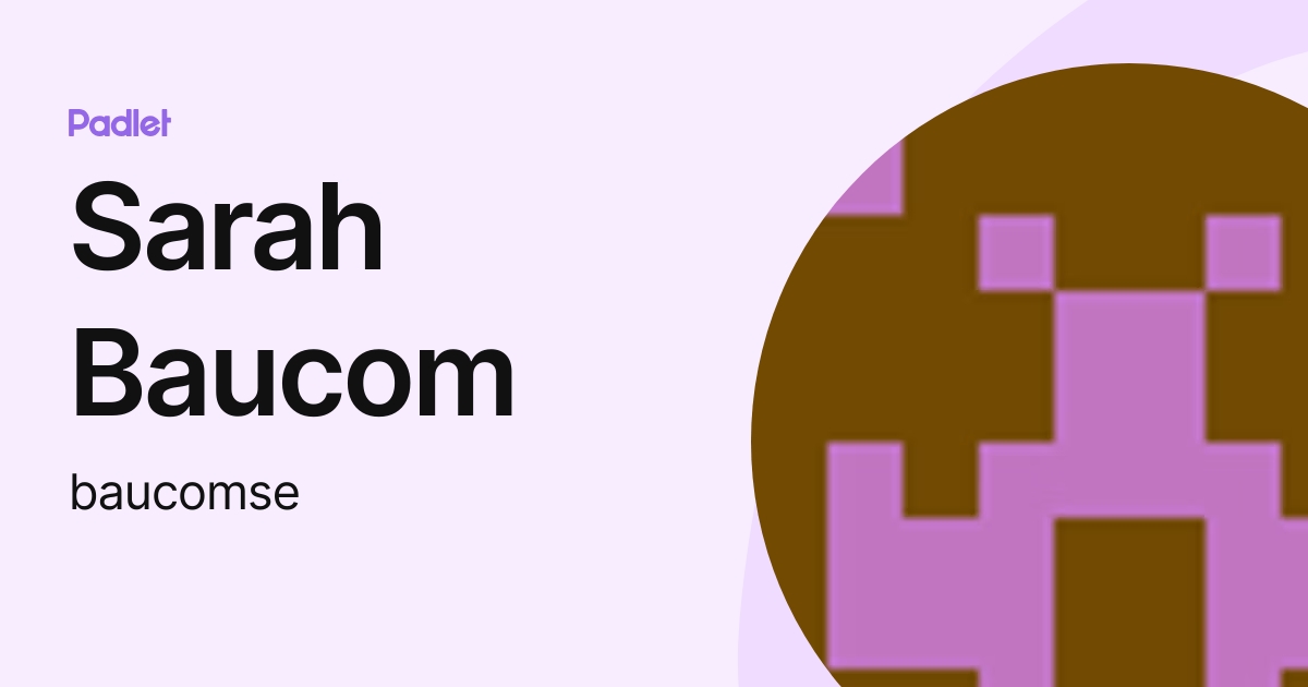 Sarah Baucom (baucomse) profile | Padlet