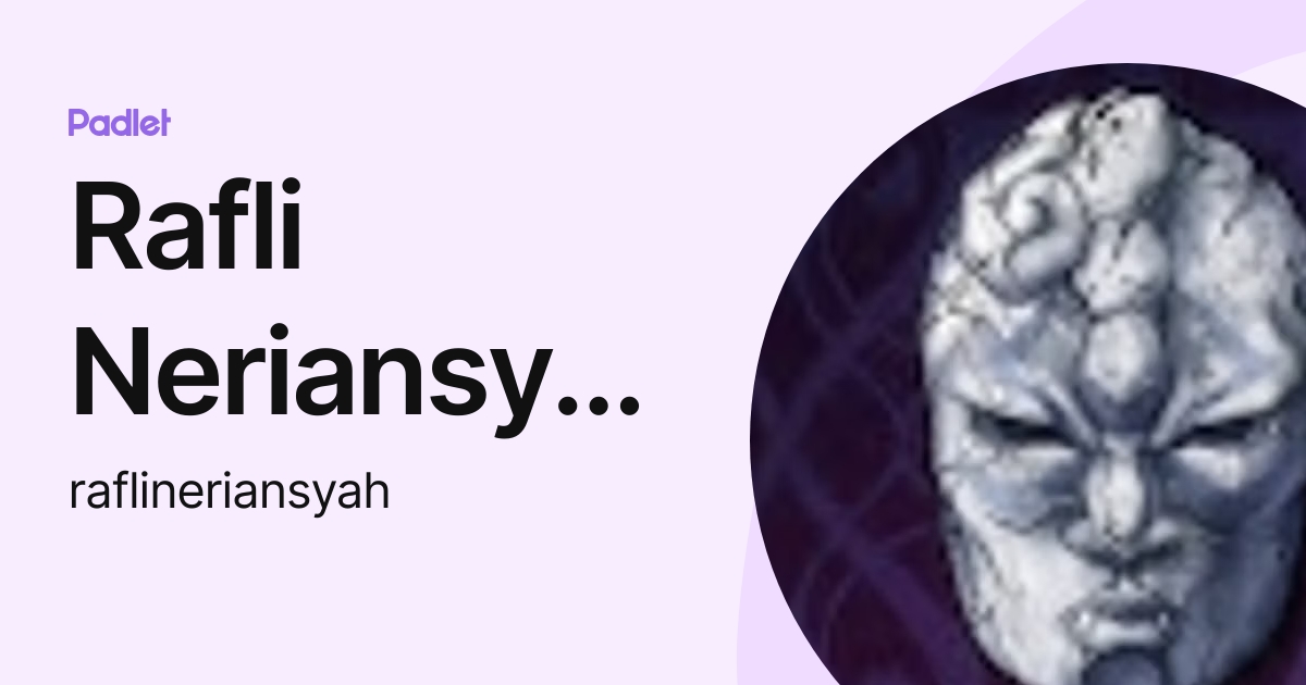 Rafli Neriansyah (raflineriansyah) profile | Padlet