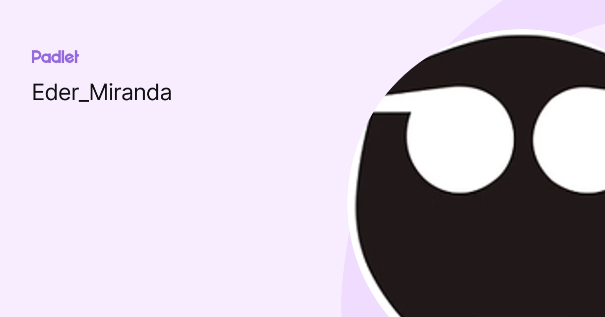 Eder_Miranda profile | Padlet