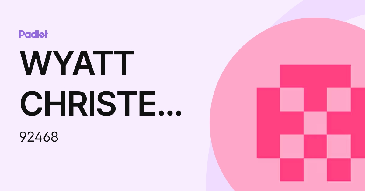 WYATT CHRISTENSEN (92468) profile | Padlet