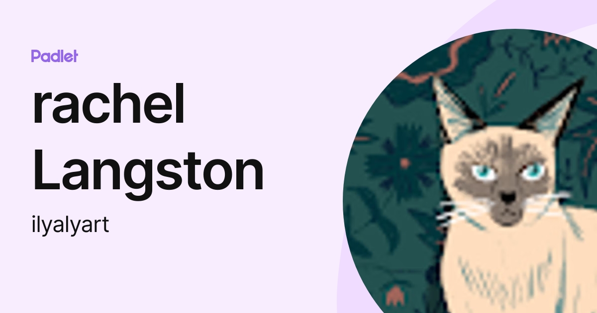 rachel Langston (ilyalyart) profile | Padlet