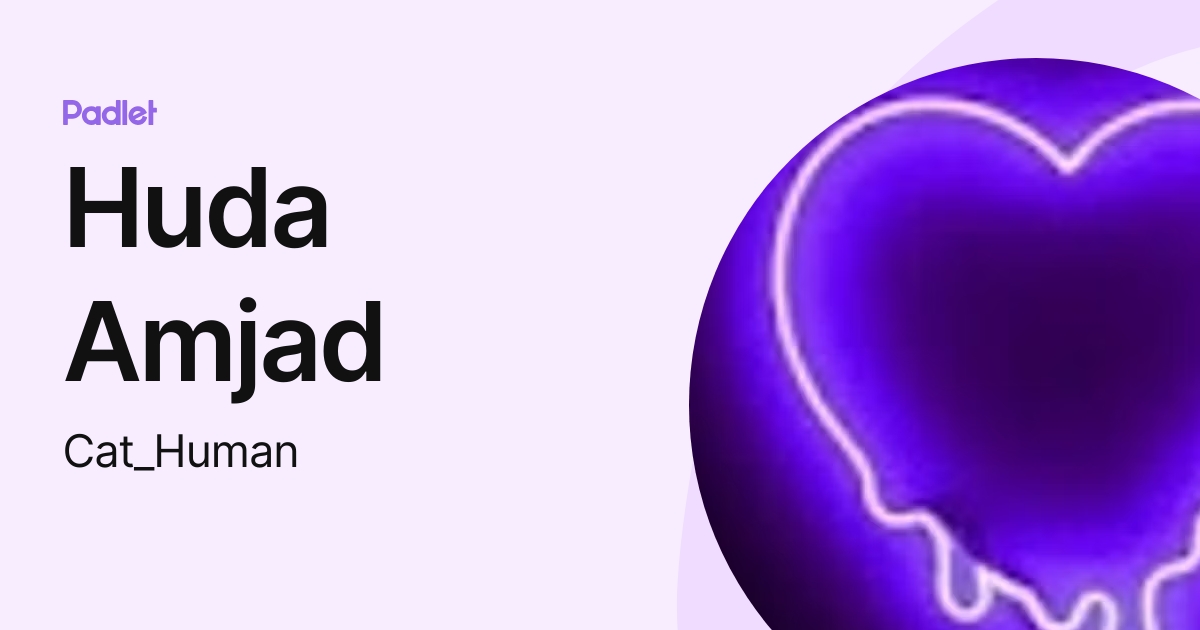 Huda Amjad (Cat_Human) profile | Padlet