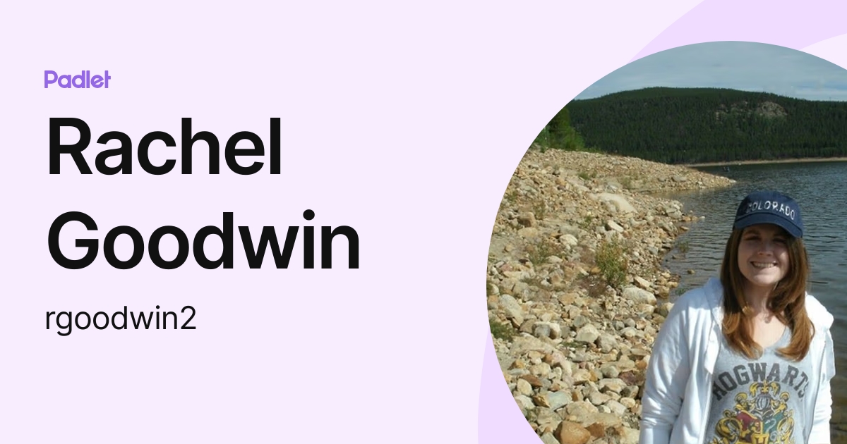 Rachel Goodwin (rgoodwin2) profile | Padlet