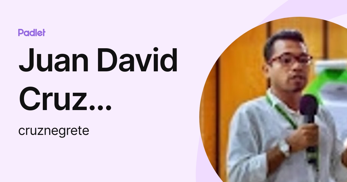 Juan David Cruz Negrete (cruznegrete) profile | Padlet