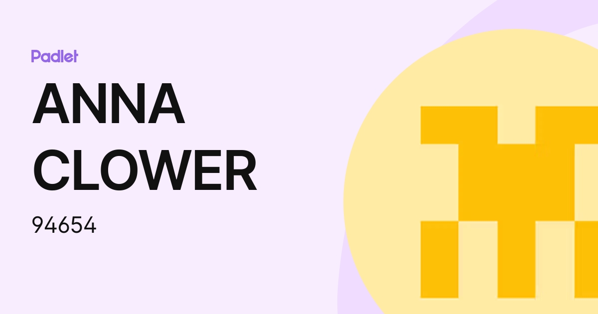ANNA CLOWER (94654) profile | Padlet
