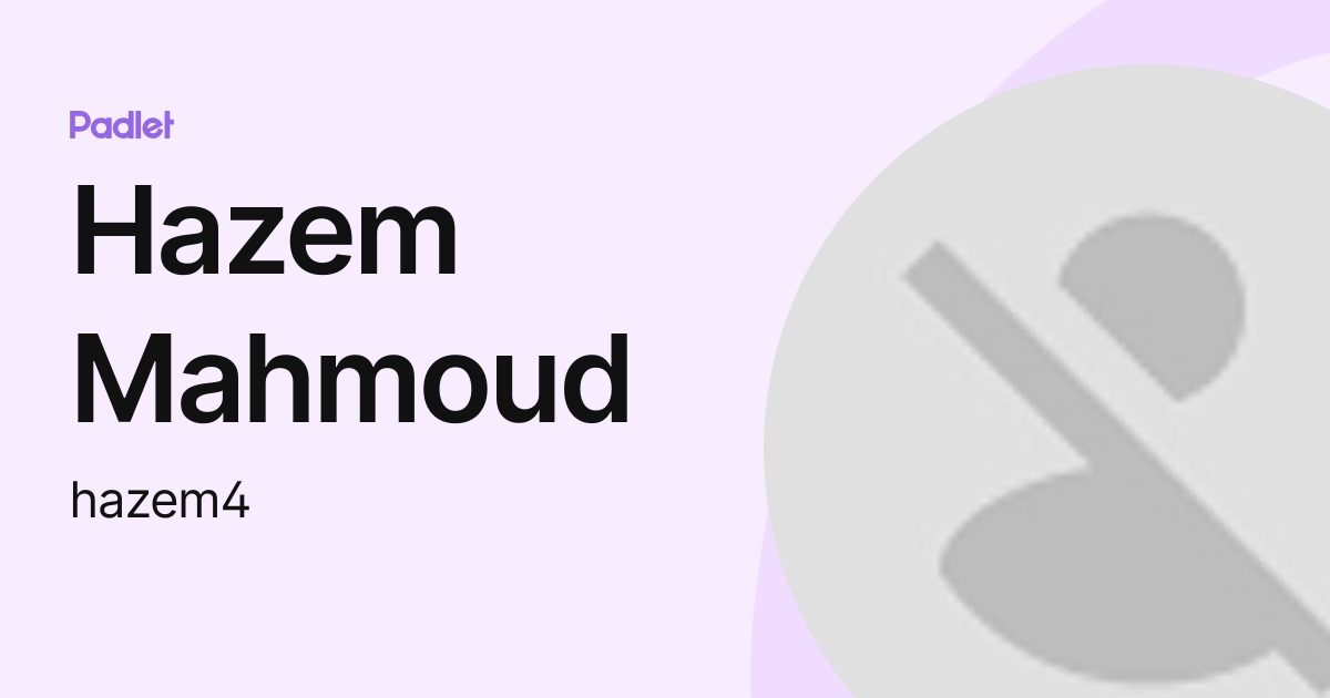 Hazem Mahmoud (hazem4) profile | Padlet