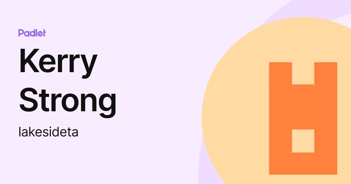 Kerry Strong (lakesideta) profile | Padlet