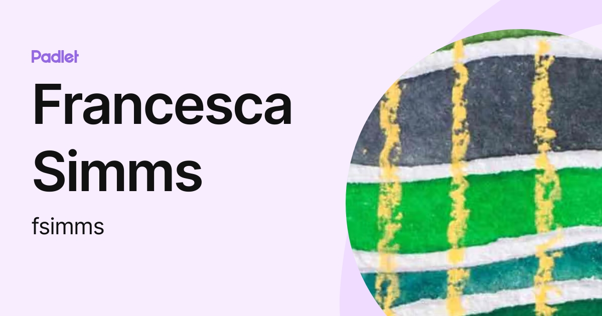 Francesca Simms (fsimms) profile | Padlet