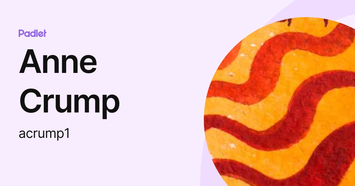 Anne Crump (acrump1) profile | Padlet