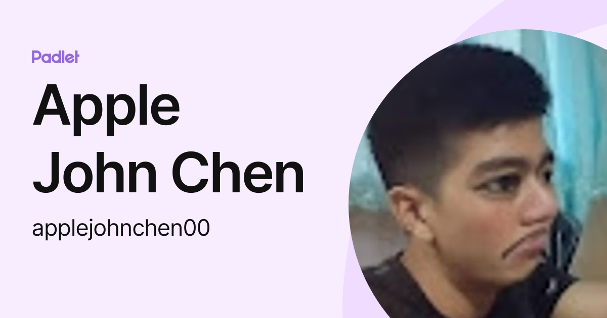 Apple John Chen (applejohnchen00) profile | Padlet
