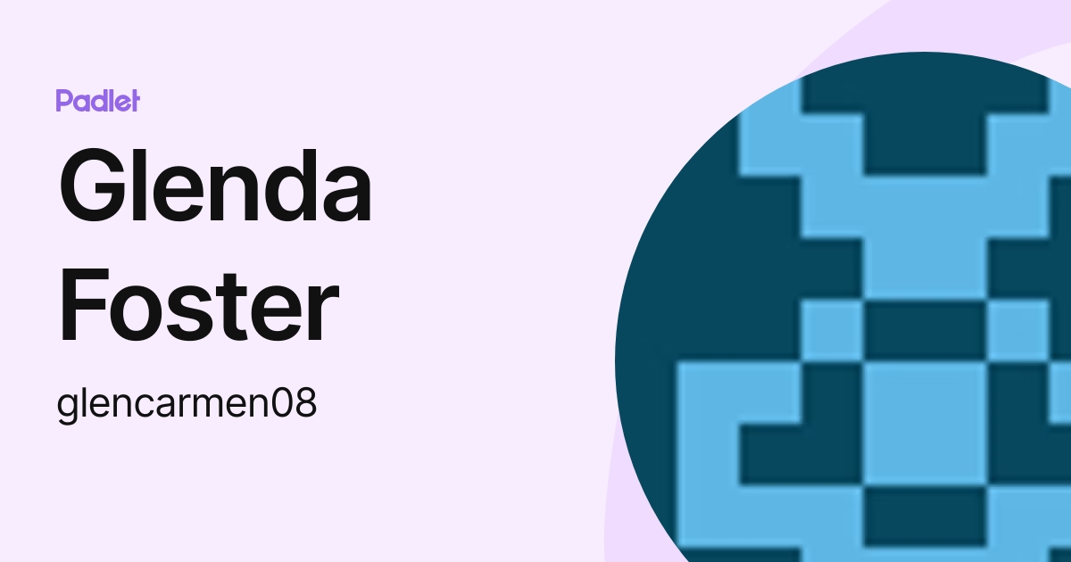 Glenda Foster (glencarmen08) profile | Padlet