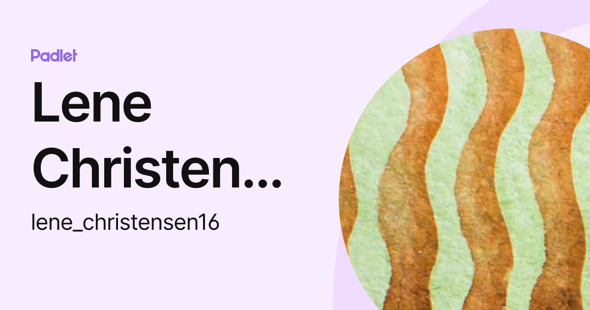 Lene Christensen (lene_christensen16) profile | Padlet