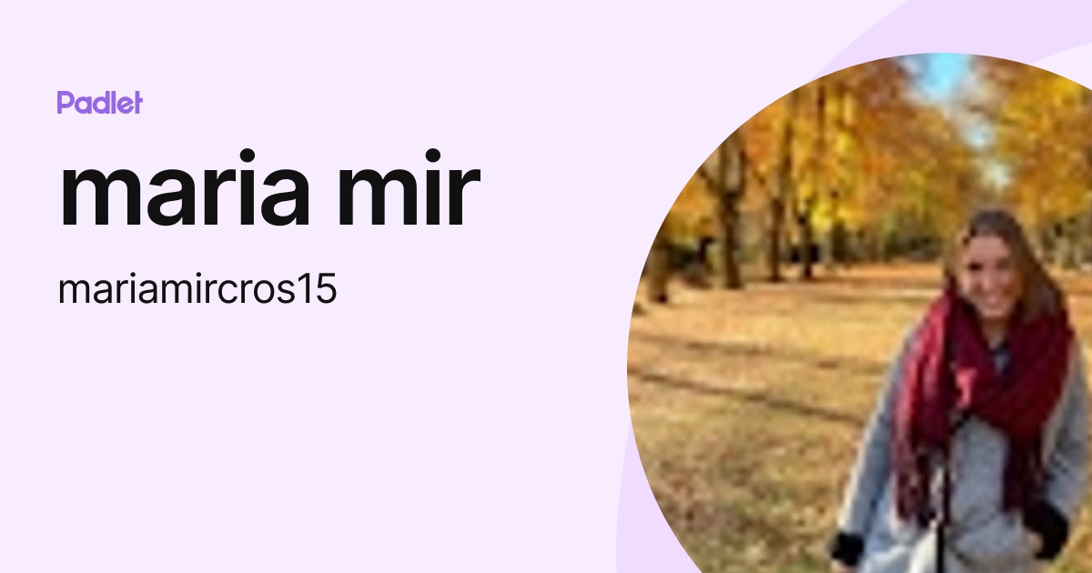 maria mir (mariamircros15) profile | Padlet