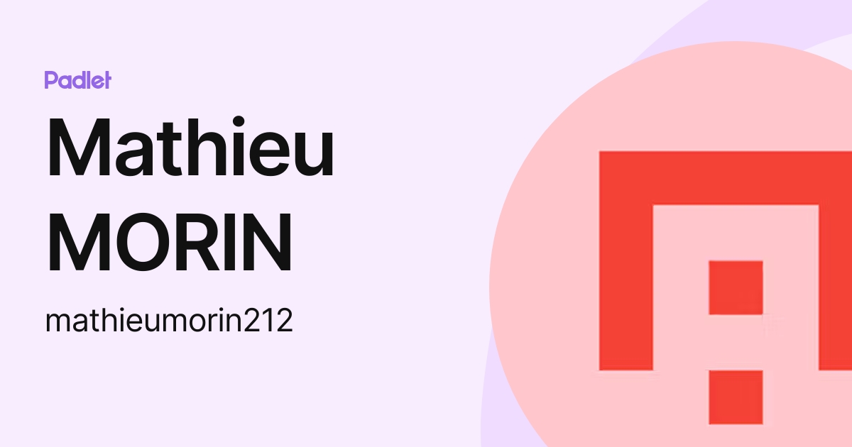 Mathieu MORIN (mathieumorin212) profile | Padlet