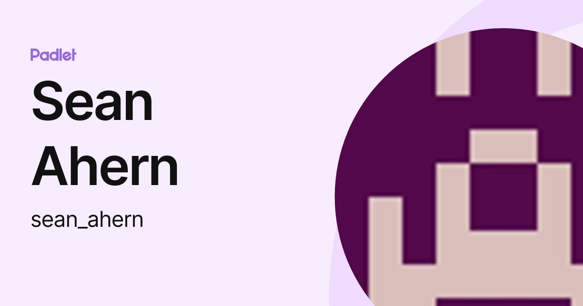 Sean Ahern (sean_ahern) profile | Padlet