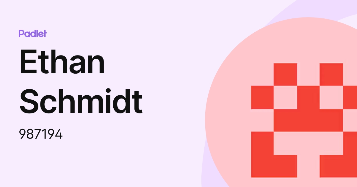 Ethan Schmidt (987194) profile | Padlet