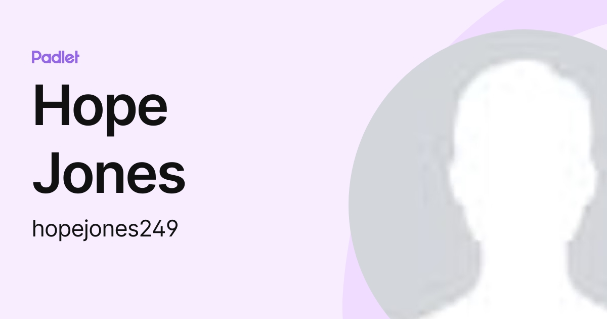 Hope Jones (hopejones249) profile | Padlet