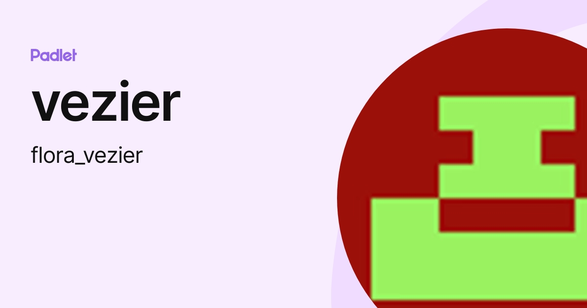vezier (flora_vezier) profile | Padlet