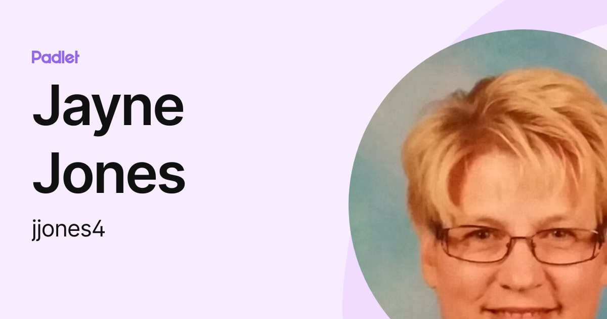 Jayne Jones (jjones4) profile | Padlet