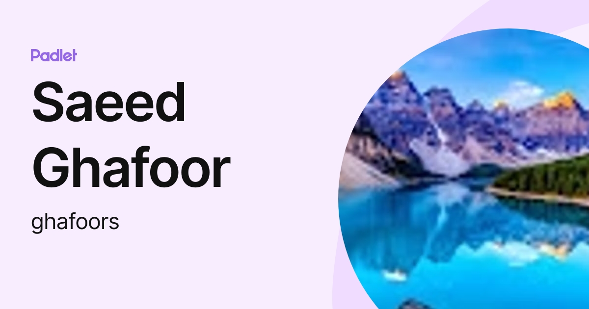 Saeed Ghafoor (ghafoors) profile | Padlet