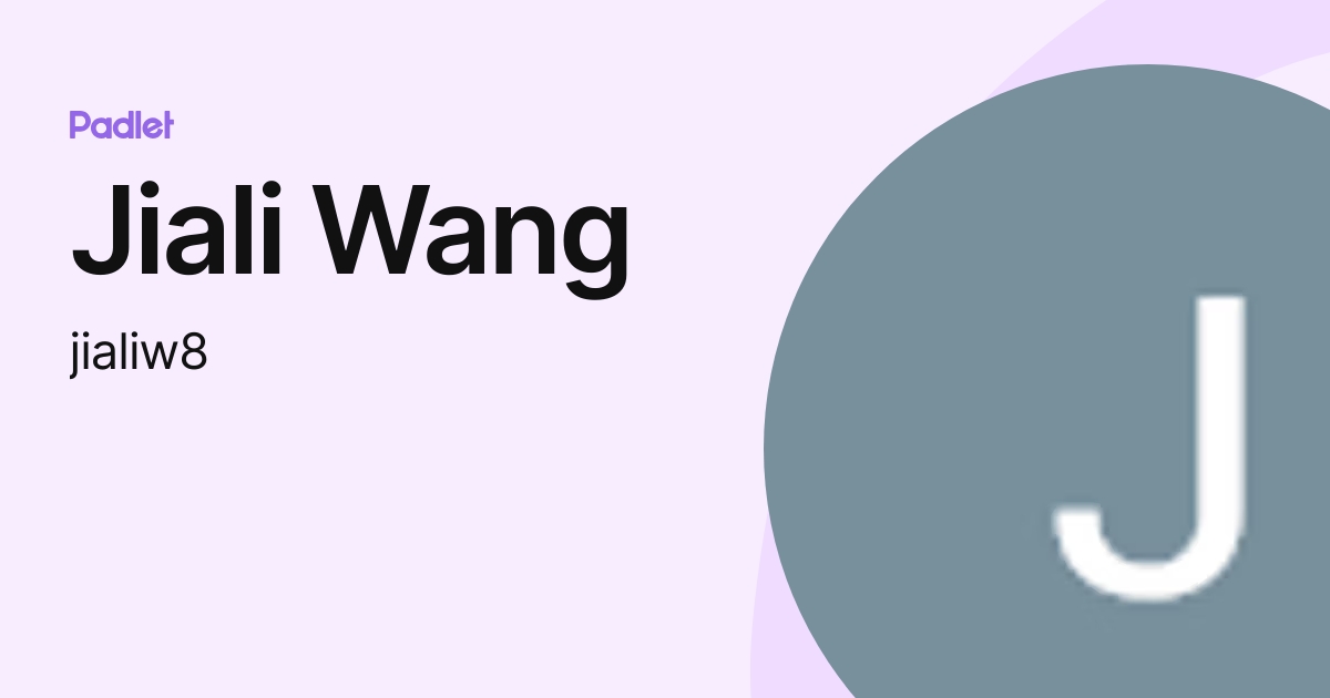 Jiali Wang (jialiw8) profile | Padlet