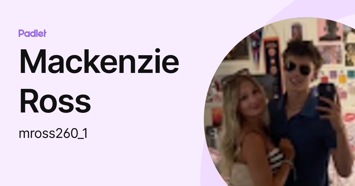 Mackenzie Ross (mross158) profile | Padlet