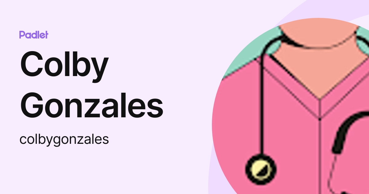 Colby Gonzales (colbygonzales) profile | Padlet