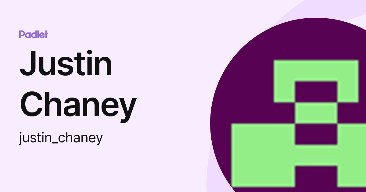 Justin Chaney (justin_chaney) profile | Padlet